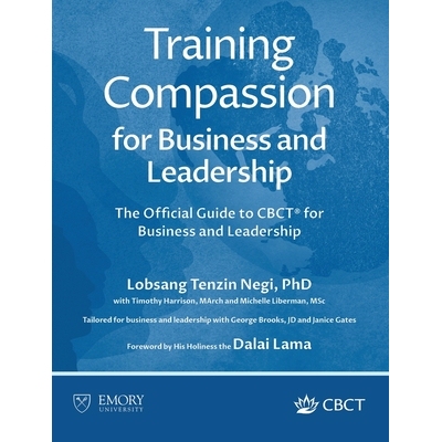 预订 Training Compassion for Business and Leadership: The Official Guide to CBCT(R) for Business and Leadership: 9781962