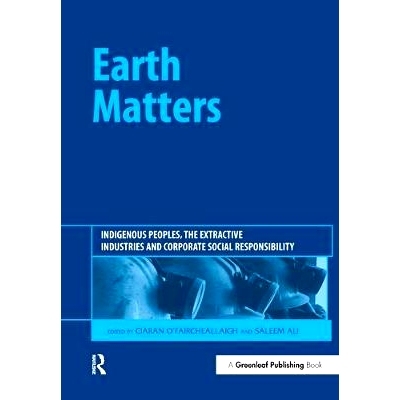 预订 Earth Matters: Indigenous Peoples, the Extractive Industries and Corporate Social Responsibility: 9781906093167