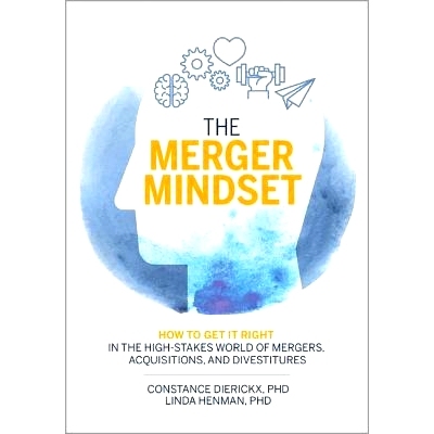 预订 The Merger Mindset: How to Get It Right in the High-Stakes World of Mergers, Acquisitions, and Divestitures 合并的