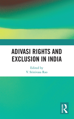 【预订】Adivasi Rights and Exclusion in India 9780367733421