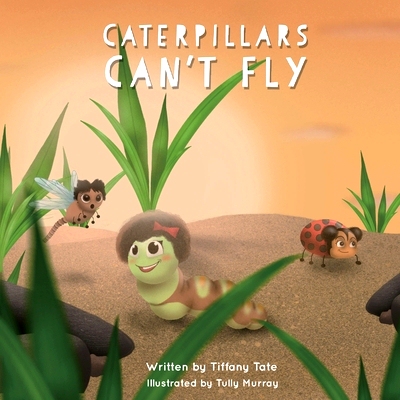 预订 Caterpillars Can’t Fly: 9780998367699