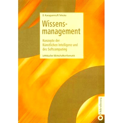 预订 Wissensmanagement: Konzepte der Künstlichen Intelligenz und des Softcomputing: 9783486255669