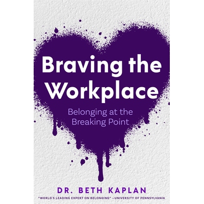 预订 Braving the Workplace: Belonging at the Breaking Point: 9781684816958