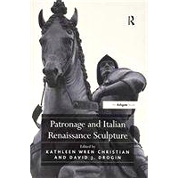 预订 Patronage and Italian Renaissance Sculpture: 9781138253650