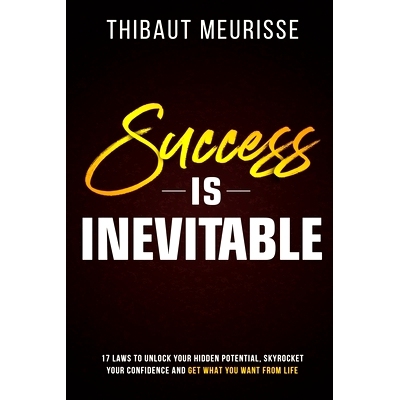 预订 Success is Inevitable: 17 Laws to Unlock Your Hidden Potential, Skyrocket Your Confidence and Get What You Want fro