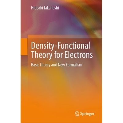 预订 Density-Functional Theory for Electrons Basic Theory and New Formalism 电子的密度泛函理论：基础理论与新形式主义 978