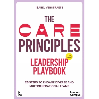 预订 The Care Principles - Leadership Playbook: 20 Steps to Engage Diverse and Multi-Generational Teams 关怀原则 - 领导