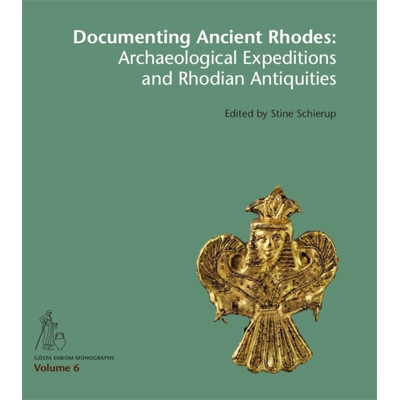 预订 Documenting Ancient Rhodes: The Archaeological Excavations and Rhodian Antiquities in the 19th to early 20th Centur