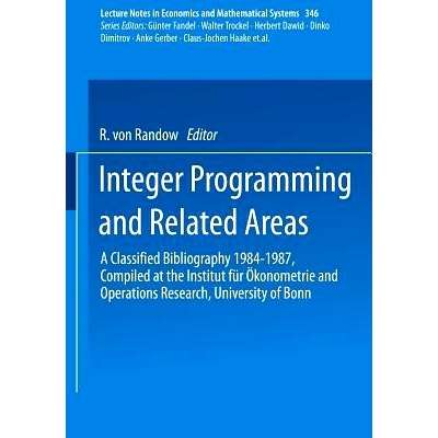 预订 Integer Programming and Related Areas: A Classified Bibliography 1984–1987 Compiled at the Institut für Ökonomet