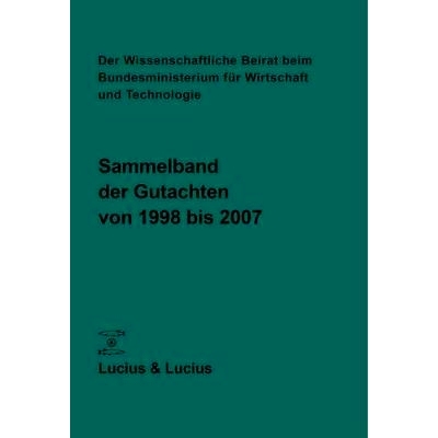 预订 Der Wissenschaftliche Beirat beim Bundesministerium für Wirtschaft und Technologie: Sammelband der Gutachten von 1
