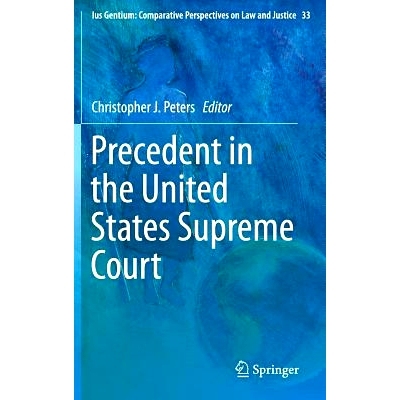 预订 Precedent in the United States Supreme Court 美国*法院先例: 9789400779501