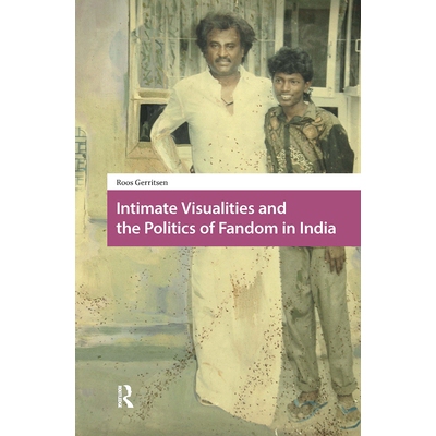 预订 Intimate Visualities and the Politics of Fandom in India: 9781041181484