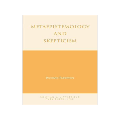[预订]Metaepistemology and Skepticism 9780847681075