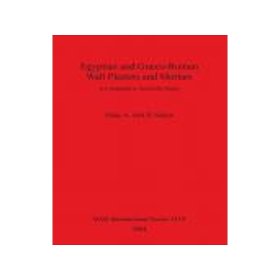 [预订]Egyptian and Græco-Roman Wall Plasters and Mortars 9781841713885