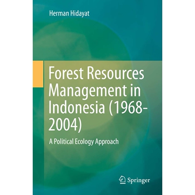 预订 Forest Resources Management in Indonesia (1968-2004) A Political Ecology Approach 印度尼西亚森林资源管理 1968-2004
