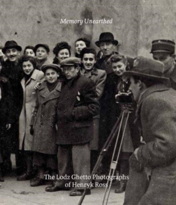 【预订】Memory Unearthed - The Lodz Ghetto Photographs of Henryk Ross 9780300264111