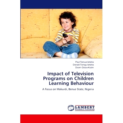 预订 Impact of Television Programs on Children Learning Behaviour: 9786207844050
