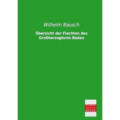 预订 Ubersicht Der Flechten Des Grossherzogtums Baden: 9783955621322