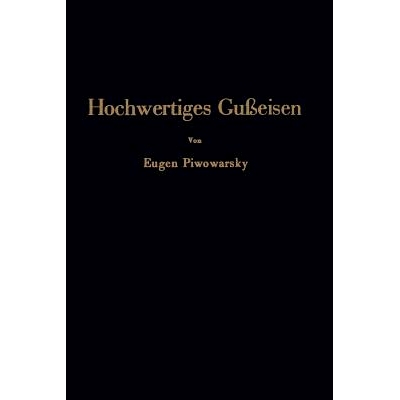 预订 Hochwertiges Gußeisen: seine Eigenschaften und die physikalische Metallurgie seiner Herstellung: 9783662271216