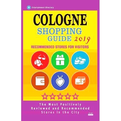预订 Cologne Shopping Guide 2019: Best Rated Stores in Cologne, Germany - Stores Recommended for Visitors, (Shopping Gui