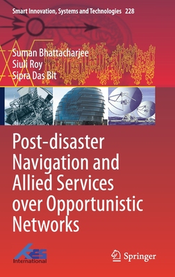 【预订】Post-disaster Navigation and Allied Services over Opportunistic Networks