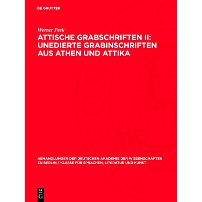 预订 Attische Grabschriften II: Unedierte Grabinschriften aus Athen und Attika: Mit einem Anhang: Nichtattische Inschrif