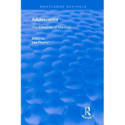 预订 Adulescentia: The Eclogues of Mantuan: 9780367180294
