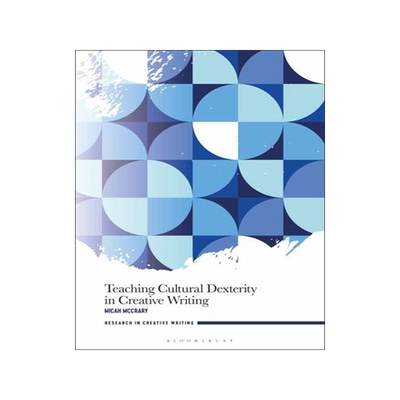 [预订]Teaching Cultural Dexterity in Creative Writing 9781350237131