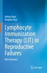 【预订】Lymphocyte Immunization Therapy (LIT) in Reproductive Failures 9789811929595