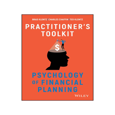 [预订]Psychology of Financial Planning: Practitioner’S Toolkit