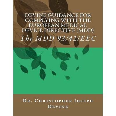 预订 Devine Guidance for Complying with the European Medical Device Directive (MDD): The MDD 93/42/EEC: 9781468137583