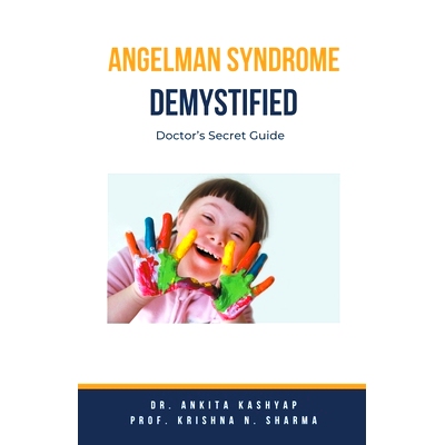 预订 Angelman Syndrome Demystified: Doctor's Secret Guide