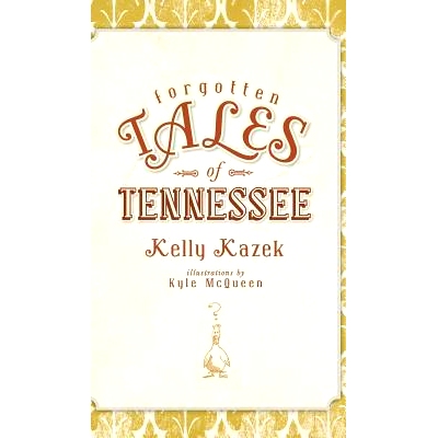 预订 Forgotten Tales of Tennessee: 9781540205506