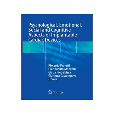 预订 Psychological, Emotional, Social and Cognitive Aspects of Implantable Cardiac Devices