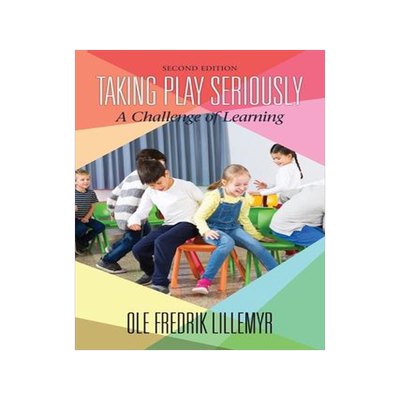 [预订]Taking Play Seriously: A Challenge of Learning (2nd ED) 9781648020674