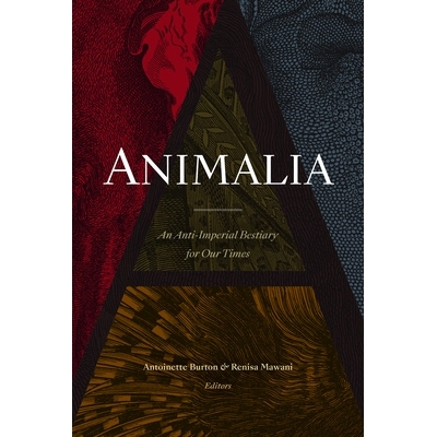 预订 Animalia: An Anti-Imperial Bestiary for Our Times 动物界：当代反帝兽: 9781478010234