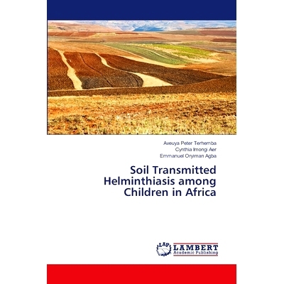 预订 Soil Transmitted Helminthiasis among Children in Africa: 9786202918930