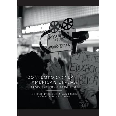 预订 Contemporary Latin American Cinema: Resisting Neoliberalism?: 9783030083472