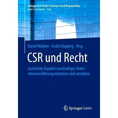 预订 CSR und Recht: Juristische Aspekte nachhaltiger Unternehmensführung erkennen und verstehen: 9783662441183