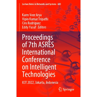 预订 Proceedings of 7th ASRES International Conference on Intelligent Technologies: ICIT 2022, Jakarta, Indonesia 第7届