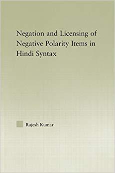 【预售】The Syntax of Negation and the Licensing of Negative Polarity Items in Hindi