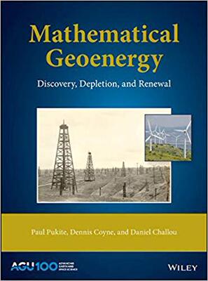 【预售】Mathematical Geoenergy: Oil Discovery, Depletion and Renewable Energy Analysis