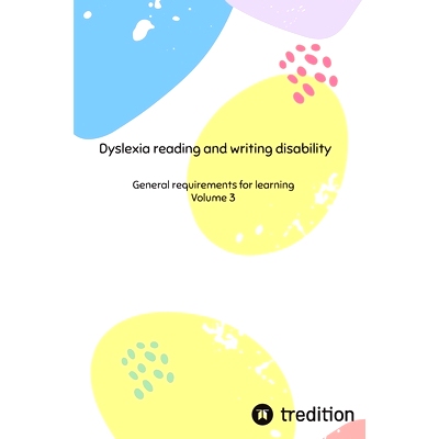 预订 Dyslexia reading and writing disability: General requirements for learning: 9783384301383