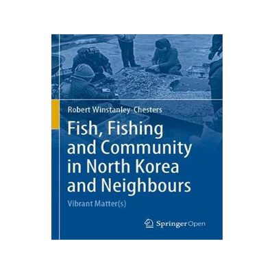 预订 Fish, Fishing and Community in North Korea and Nei*ours