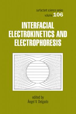 【预订】Interfacial Electrokinetics and Electrophoresis