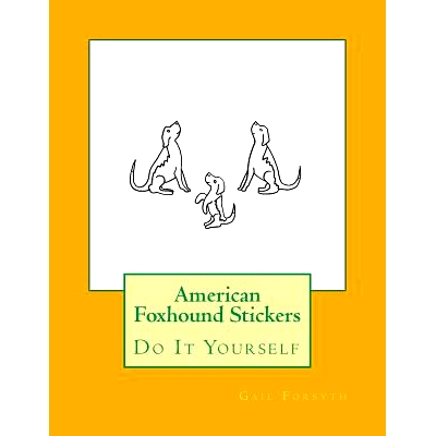 预订 American Foxhound Stickers: Do It Yourself: 9781533152954