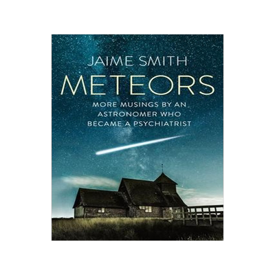 [预订]Meteors: More Musings By An Astronomer Who Became A Psychiatrist 9781989467626