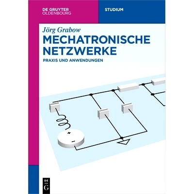 预订 Mechatronische Netzwerke: Praxis und Anwendungen: 9783110470840