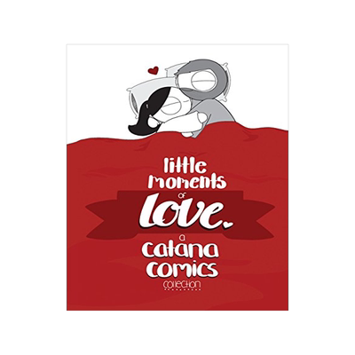 英文原版 爱的小时刻 暖心漫画 情人节 纪念日礼物 Little Moments of Love 情侣礼品书 爆笑爱情漫画 Catana Chetwynd