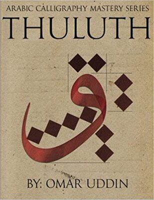 现货 Arabic Calligraphy Mastery Series - THULUTH: A comprehensive step-by-step study of the 9781539972488